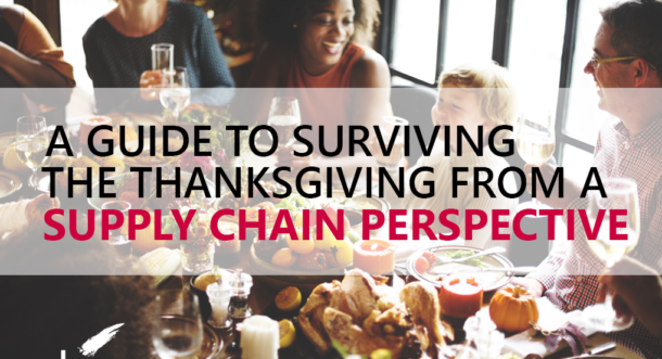A Guide to Surviving the Thanksgiving from a Supply Chain Perspective ...
