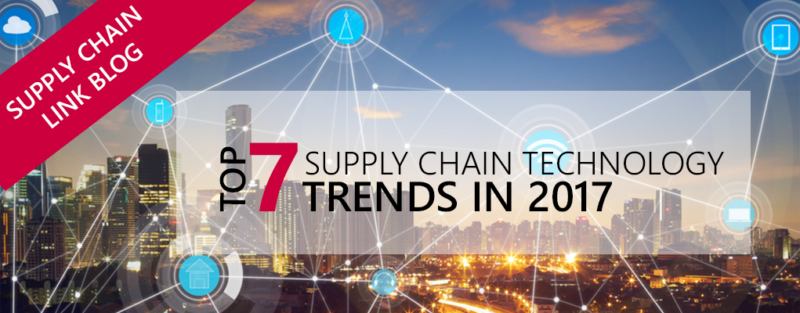 7 Supply Chain Technology Trends Set to Disrupt Supply Chains in 2017 ...